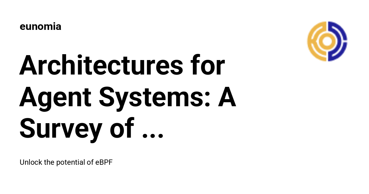 Architectures for Agent Systems: A Survey of Isolation, Integration ...