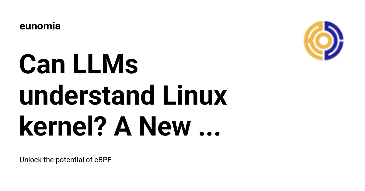Can Llms Understand Linux Kernel A New Ai Powered Approach To Understanding Large Codebases