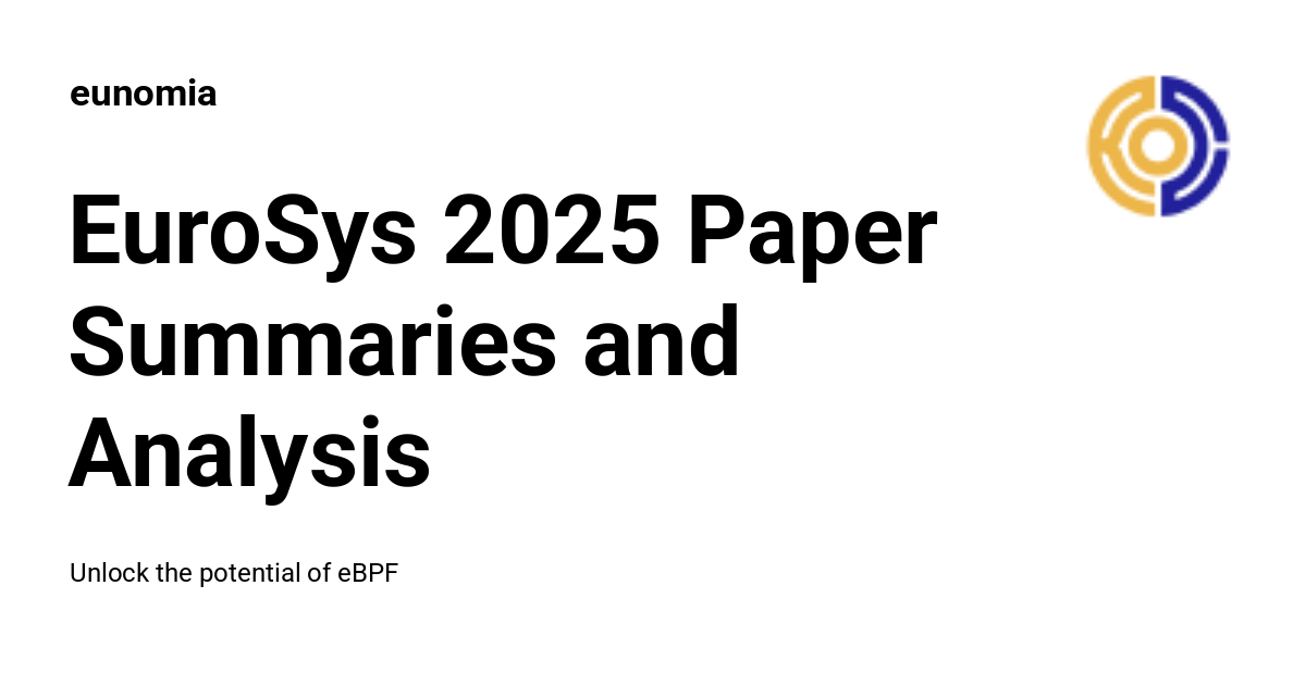 EuroSys 2025 Paper Summaries and Analysis - eunomia
