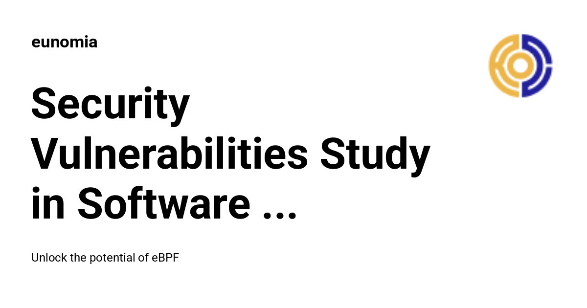 Security Vulnerabilities Study in Software Extensions and Plugins - eunomia