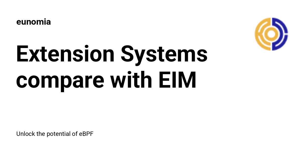 Extension Systems compare with EIM - eunomia