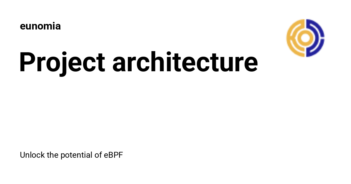 Project architecture - eunomia