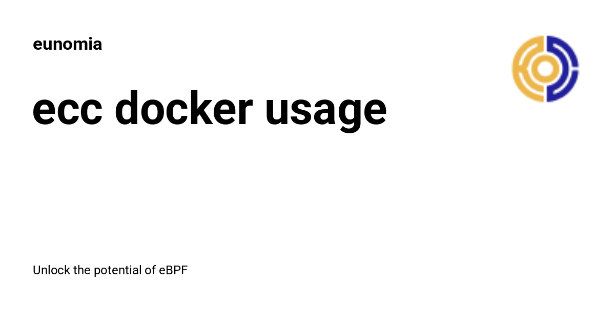 Ecc Docker Usage Eunomia