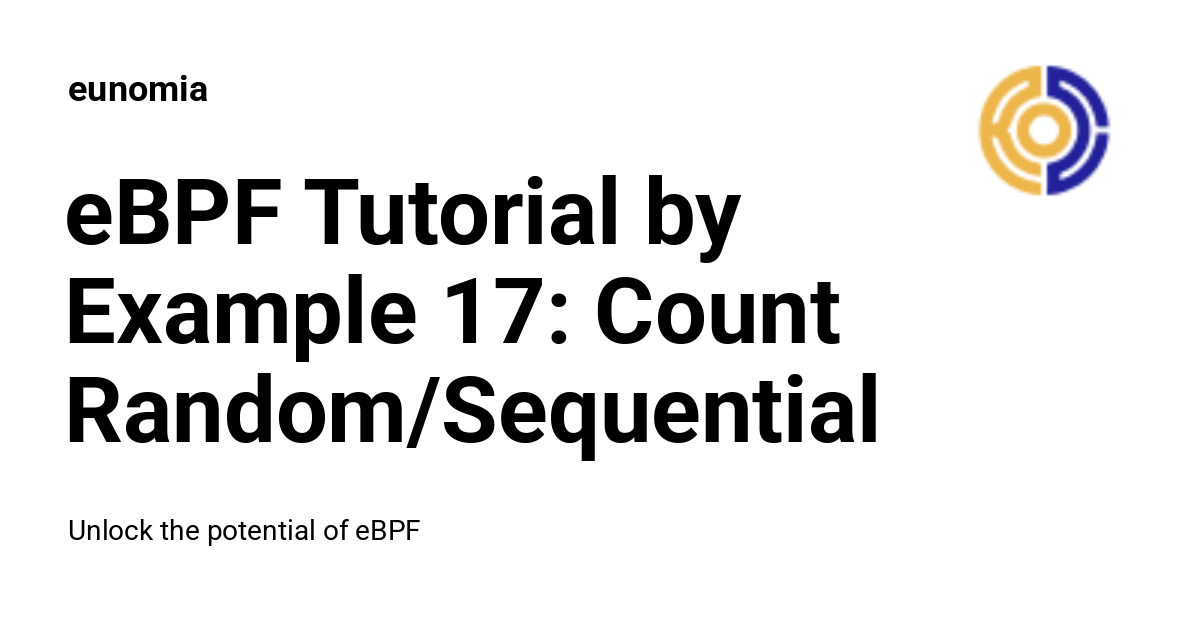 Ebpf Tutorial By Example 17 Count Randomsequential Disk Io Eunomia 7186