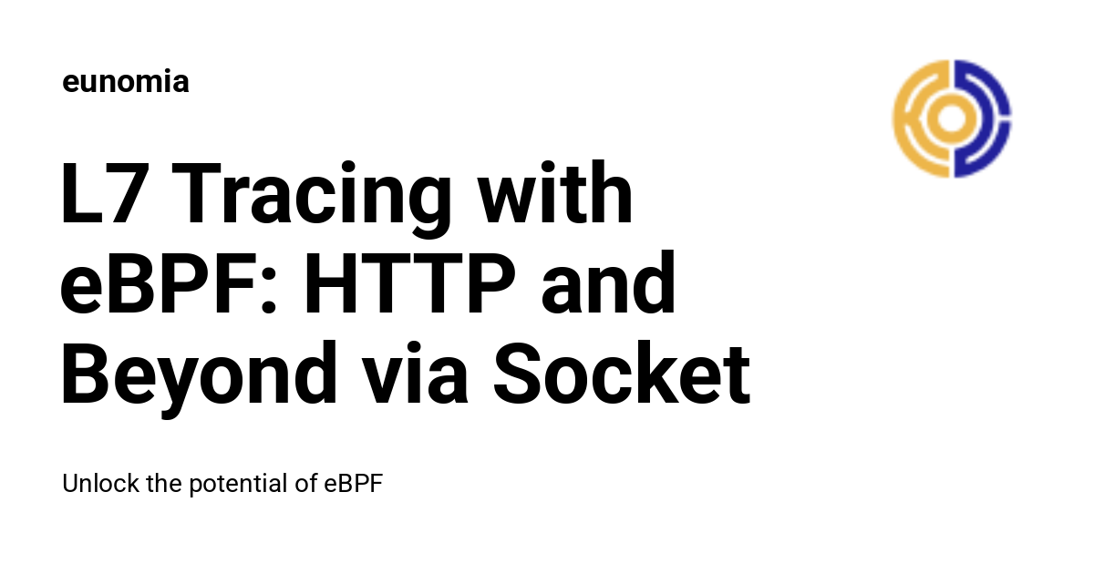 L7 Tracing With Ebpf And Beyond Via Socket Filters And Syscall